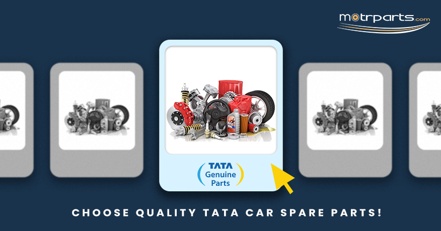 How to Choose Quality Tata Car Spare Parts? - Motrparts